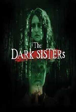 مدرن فیلم | دانلود فیلم خواهران تاریک زیرنویس فارسی چسبیده The Dark Sisters 2023